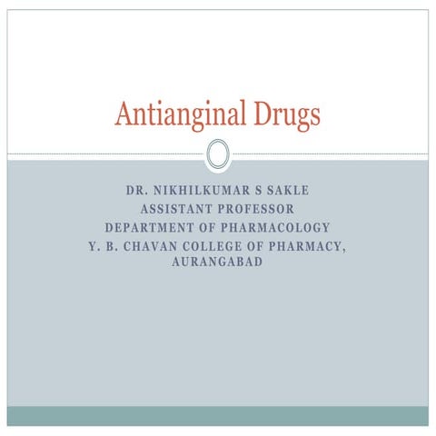 Pharmacology of Drugs used in Treatment of angina | PPTX