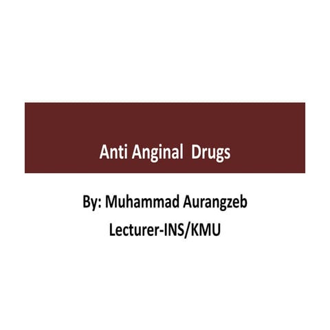 Anti Anginal Drugs and its side affect and uses | PPT