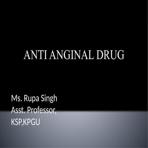 ANTI ANGINAL DRUGS PHARMACOLOGY B.PHARM .pptx