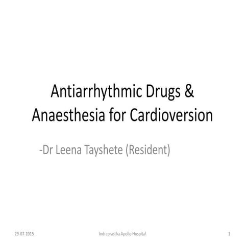 Antiarrhythmic drugs & Anaesthesia for Cardioversion | PPTX
