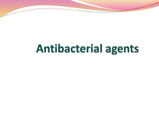 Antibacterial agents | PPTX