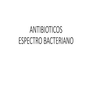 ANTIBIOTICOS ESPECTRO BACTERIANO farmaco | PDF