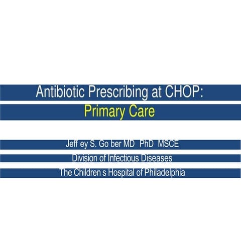 Antibiotic Prescribing at CHOP-Primary Care.pptx
