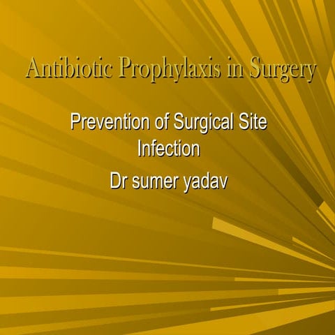 Prophylaxis and empirical uses of antibiotics | PPTX