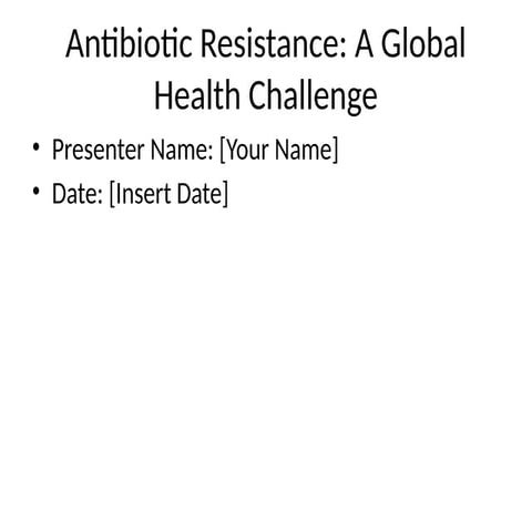 Antibiotic_Resistance_Presentation.pptx. | PPT