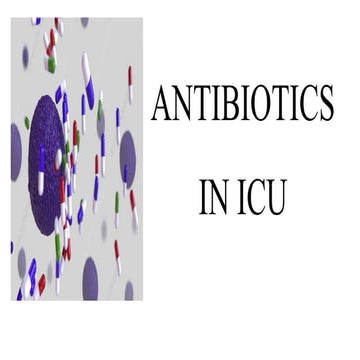 ANTIBIOTICS IN ICU, mechanism, classification, stewardship | PPTX