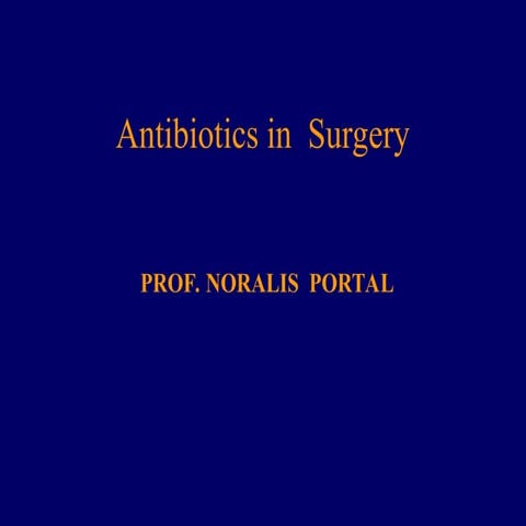 Prophylaxis and empirical uses of antibiotics | PPTX