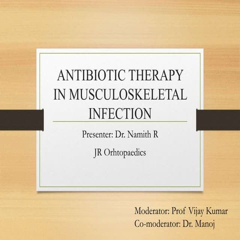 Antibiotic therapy in musculoskeletal infection | PPTX