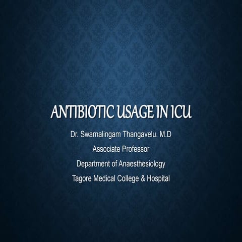 Antibiotic usage in icu | PPTX
