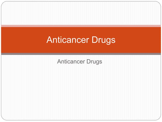 Anticancer drugs: Classification , general toxicity and Alkylating agents. | PDF