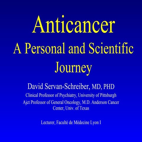 Anticancer by David Servan-Schreiber | PPT