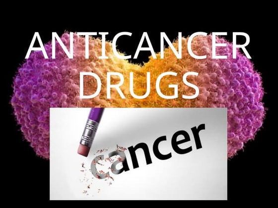 Anticancer drugs Pharmacology | PPT