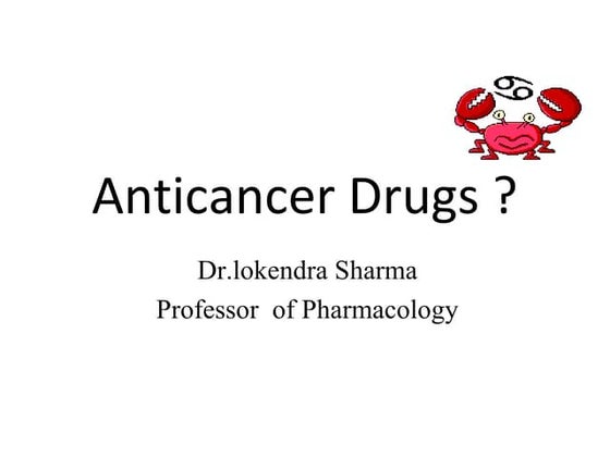 Anticancer drugs 1 introduction and classification | PPT