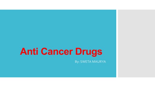 Anti-cancers and their mechanism of action | PPTX