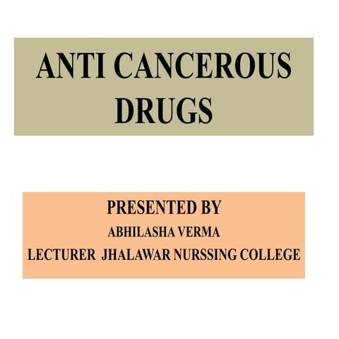 Anti cancerous drugs | PPTX