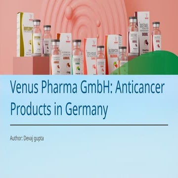 Anticancer product- Venus Pharma GmbH.pptx