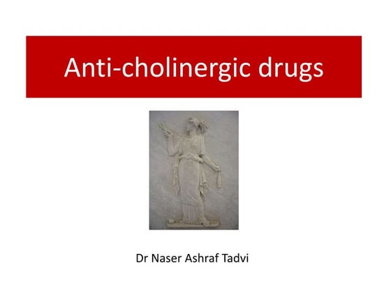 Anti-cholinergic Drugs | PPT