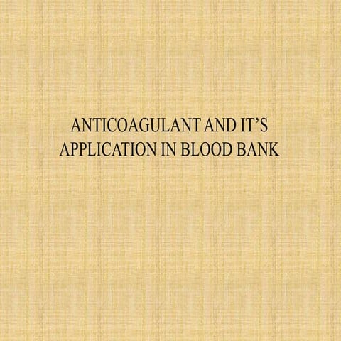 Blood bags and its anticoagulants | PPTX
