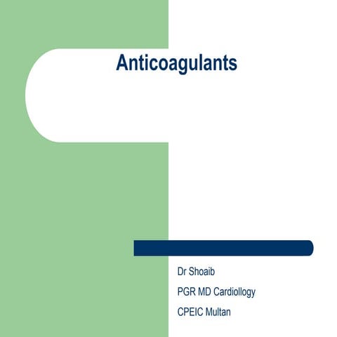 anticoagulants dr shoaib.pptx