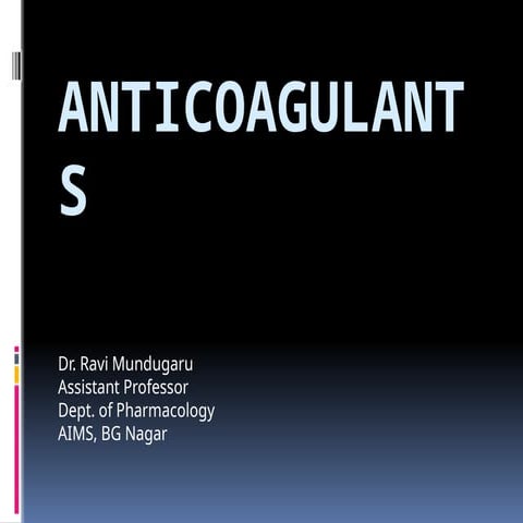 Anticoagulants | PPTX