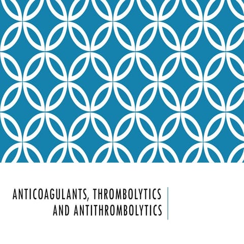 Anticoagulants, throbolytics and antithrombolytics.pptx