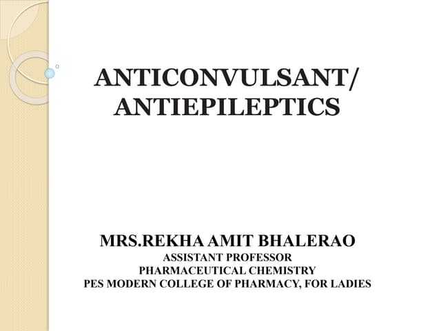ANTICONVULSANT DRUGS.pptx-classification mechanism structure synthesis ...