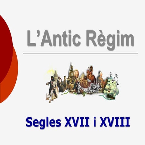 Antic regim (segles XVII i XVIII) | PPTX