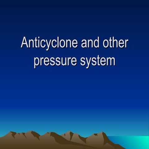 Anticyclone and other pressure system.ppt