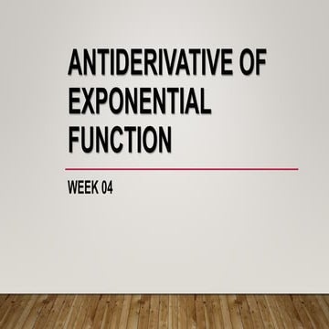 ANTIDERIVATIVE-OF-EXPONENTIAL-FUNCTION.pptx