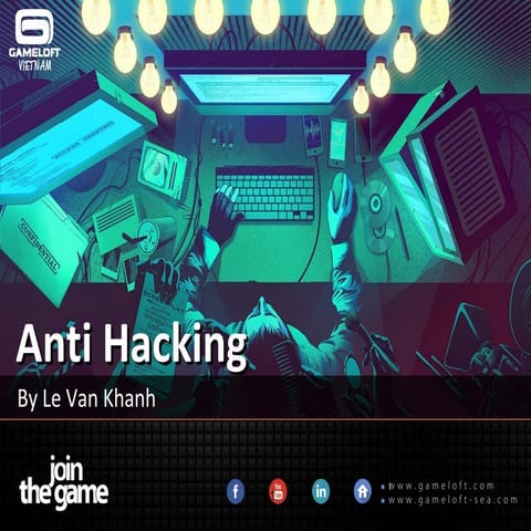 [DevDay 2016] Anti hacking on game development - Speaker: Khanh Le ...