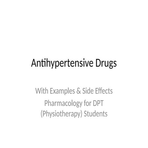 Antihypertensive_Drugs_With_Examples_And_Side_Effects_DPT.pptx