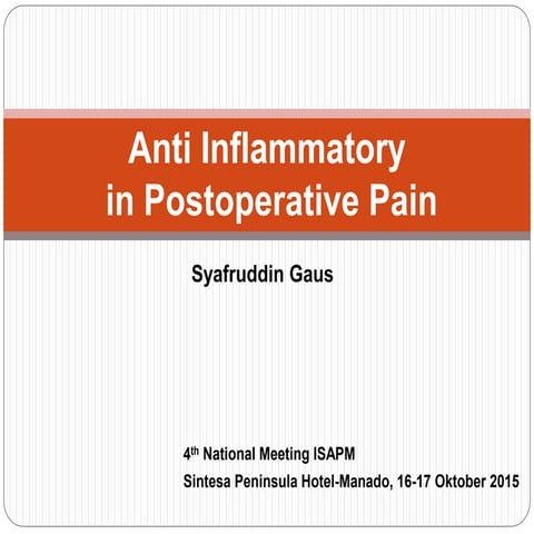 Anti inflammatory in postoperative pain isapm 2015 - dr. S. Gaus | PPTX
