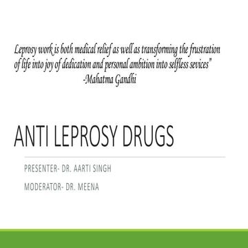 ANTI-LEPROSY DRUGS ppt by Dr aarti singh | PPTX