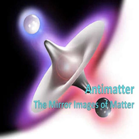 Antimatter | PPTX
