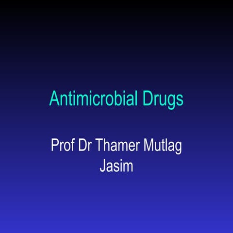 Antimicrobial Drugs.ppt Prof Dr Thamer Mutlag Jasim | PPT
