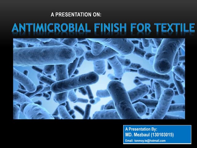 GENERAL INTRODUCTION OF ANTIMICROBIAL FINISHES OF COTTON FABRIC | PPTX