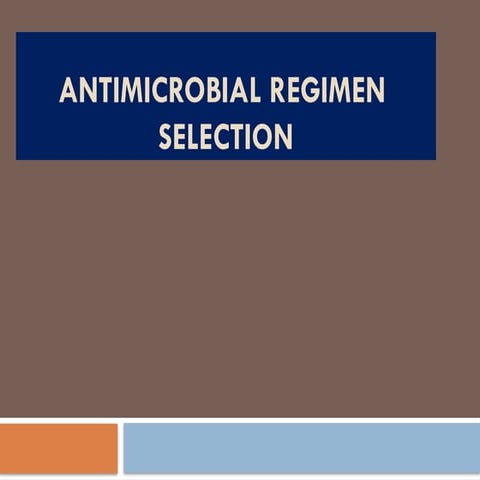 Antimicrobial Regimen selection and drug of choice | PPTX