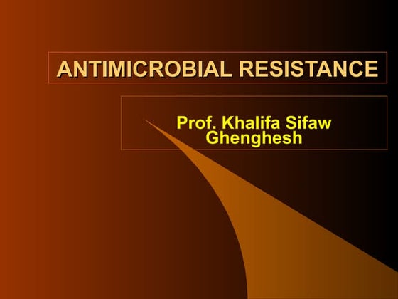 ANTIMICROBIAL RESISTANCE | PPT