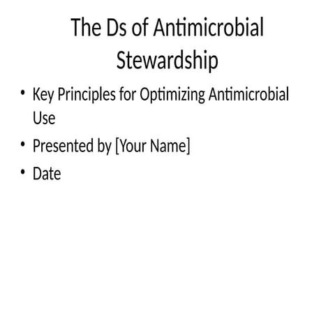 Antimicrobial_Stewardship_Presentation_Ds.pptx