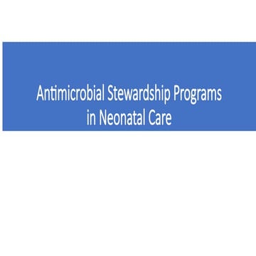 Antimicrobial Stewardship Programs in NICU.pptx
