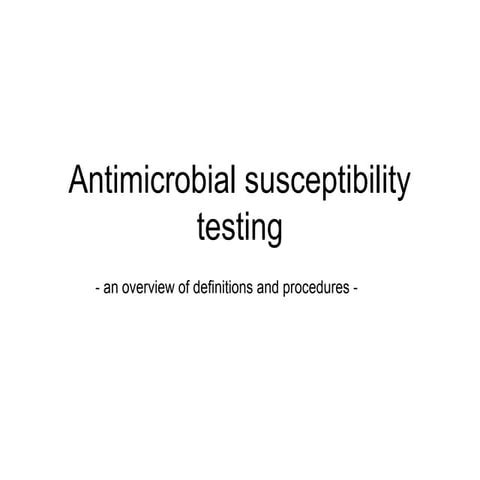 Antimicrobial susceptibility testing basic elements