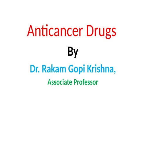 CLASSIFICATION OF ANTI - CANCER DRUGS.pptx