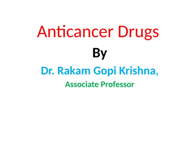 CLASSIFICATION OF ANTI - CANCER DRUGS.pptx