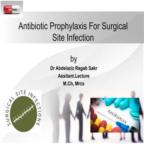 Antiobiotic prophylaxis for surgical site infection | PPT
