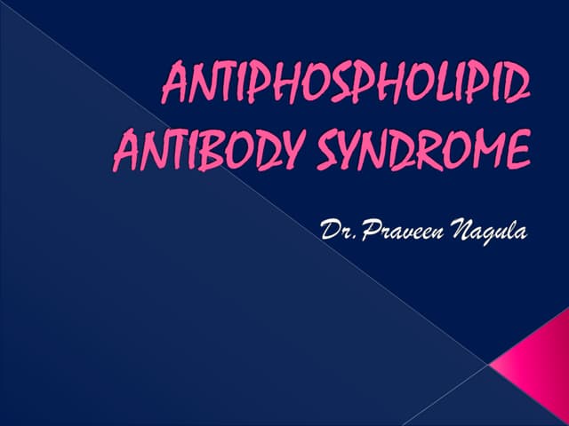 Antiphospholipid Antibody Syndrome Ppt