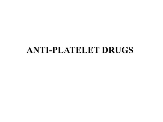 Antiplatelet drugs (antithrombotics) | PPT
