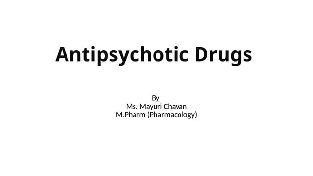 Antipsychotic drugs ppt | PPTX