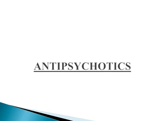 Antipsychotic drugs ppt | PPTX