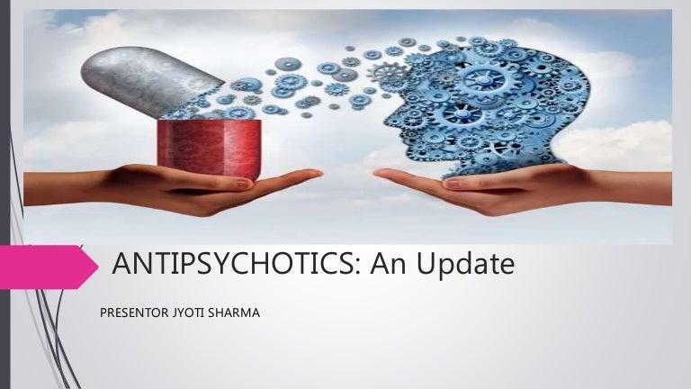 Antipsychotics and updates