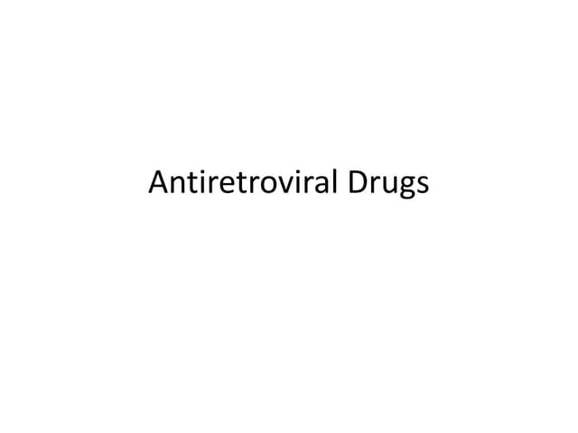 Antiretroviral | PPTX | Infectious Diseases | Diseases and Conditions